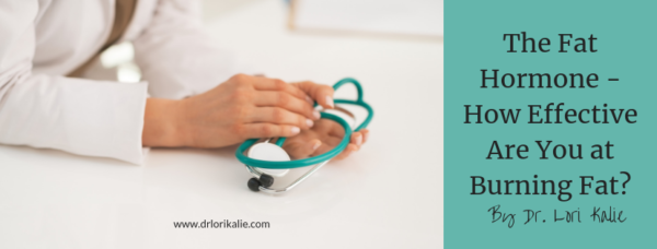 The Fat Hormone – How Effective Are You At Burning Belly Fat? - Dr ...