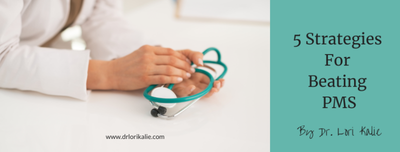 Winning the PMS Battle: 5 Strategies for Beating PMS Before It Beats ...